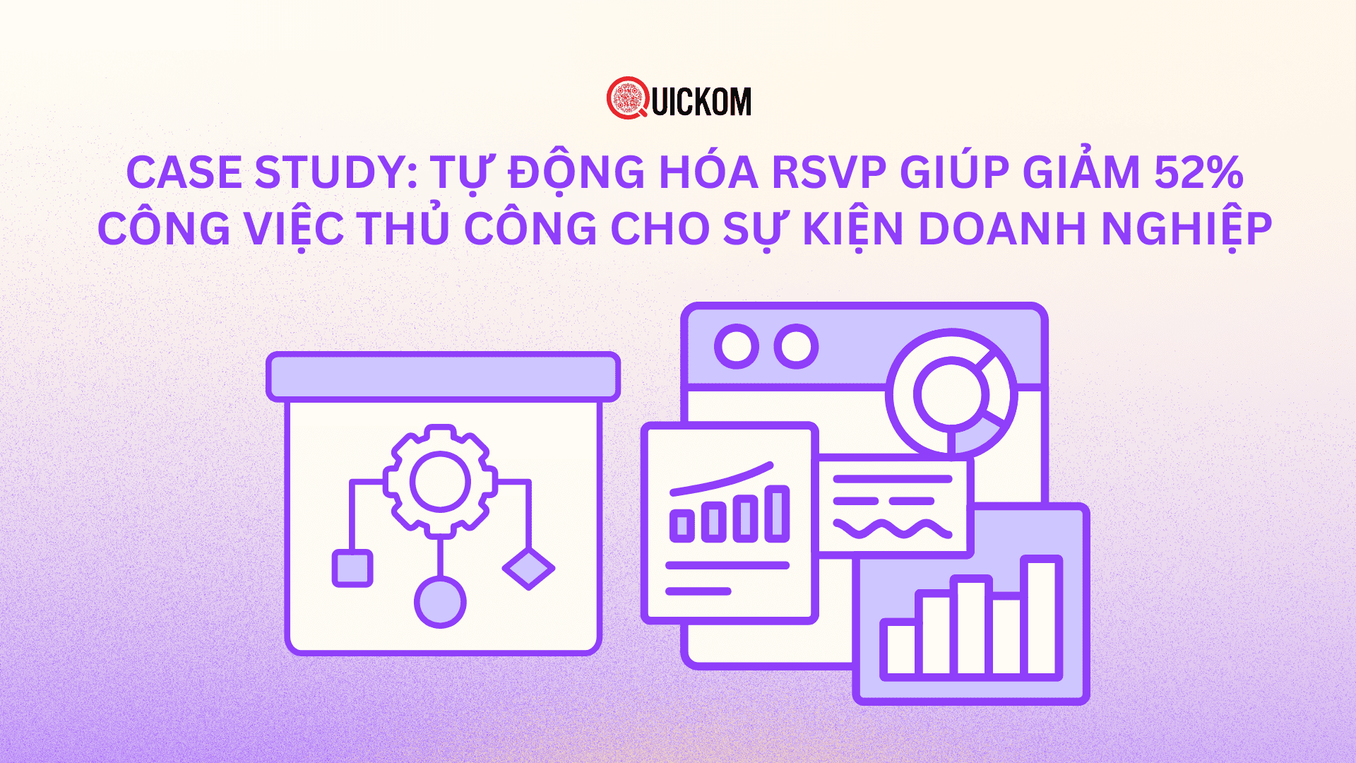 Case Study: Tự động hóa RSVP giúp giảm 52% công việc thủ công cho sự ...